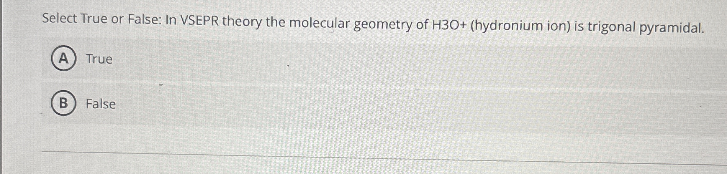 Solved Select True or False: In VSEPR theory the molecular | Chegg.com