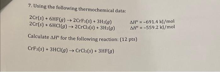 Solved 7. Using the following thermochemical data: | Chegg.com