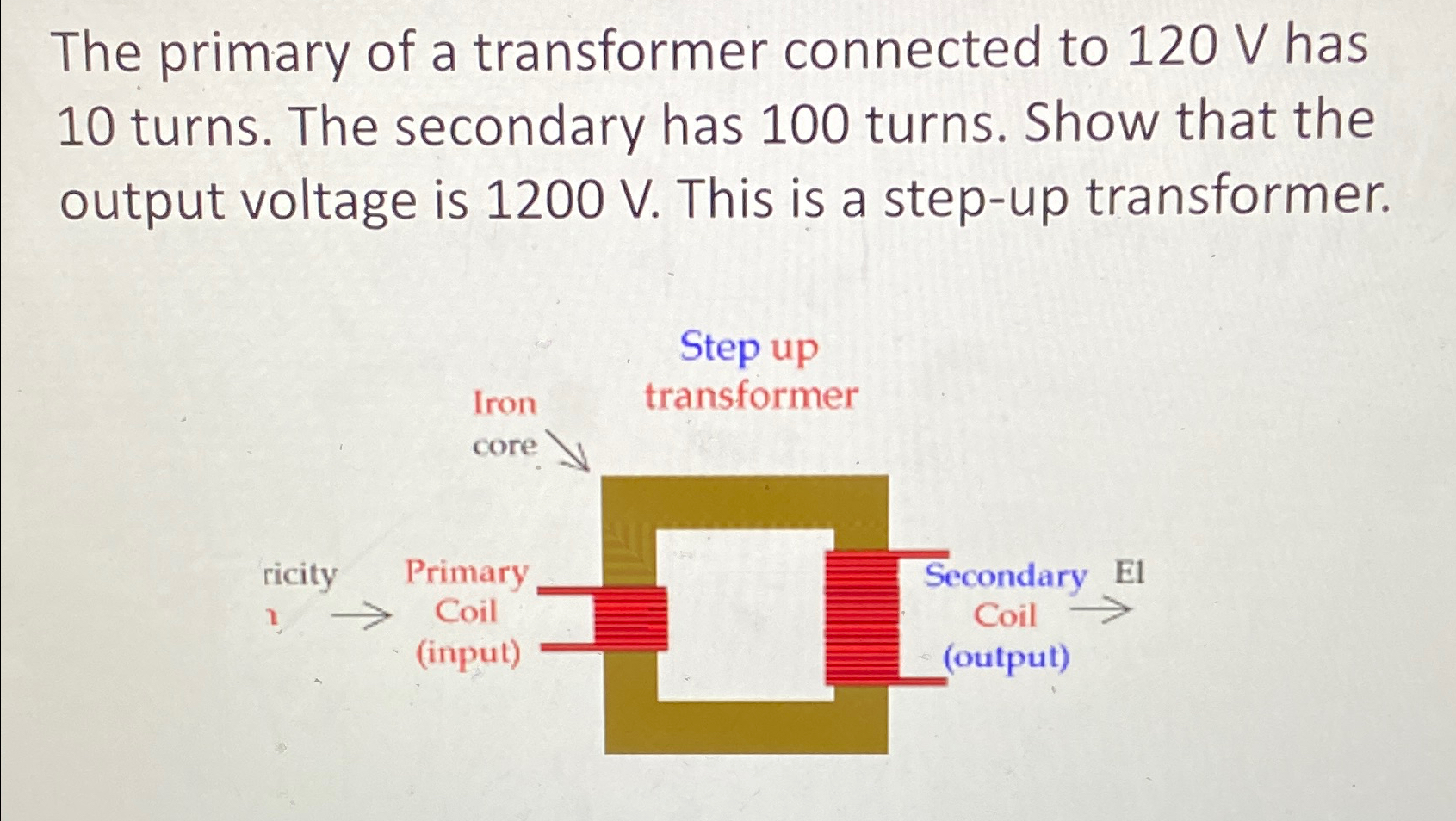 Solved The primary of a transformer connected to 120V ﻿has | Chegg.com