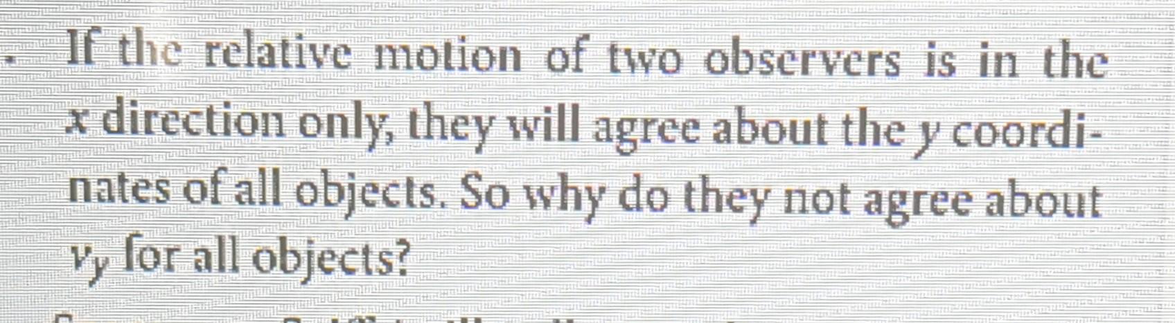 Solved If the relative motion of two observers is in the x | Chegg.com