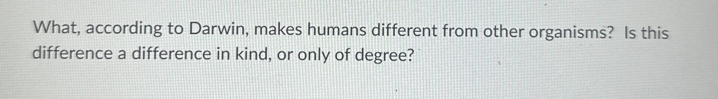 Solved What, according to Darwin, makes humans different | Chegg.com