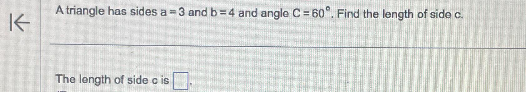 Solved A triangle has sides a=3 ﻿and b=4 ﻿and angle C=60°. | Chegg.com