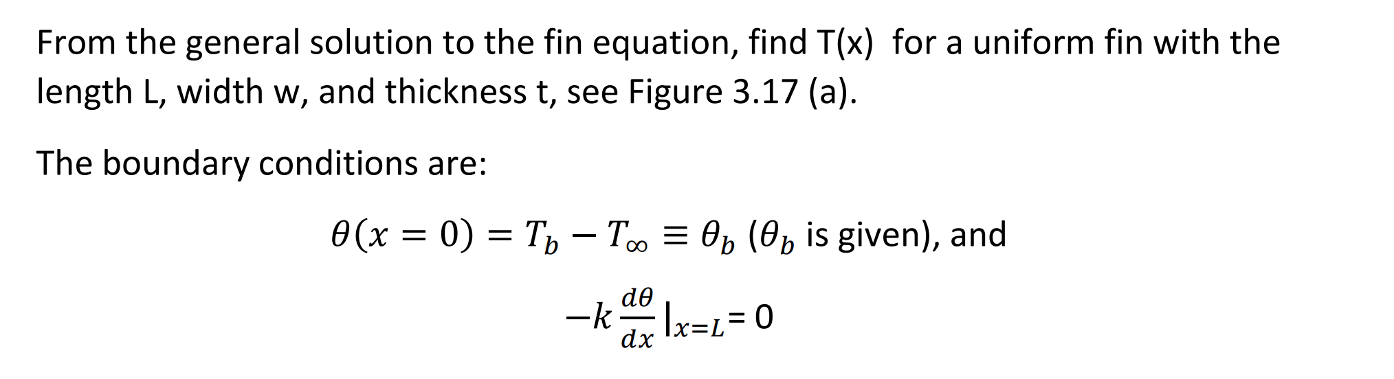 Solved From the general solution to ﻿the fin equation, find | Chegg.com