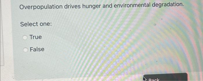 Overpopulation drives hunger and environmental | Chegg.com