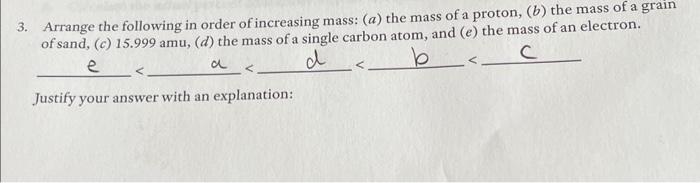 Solved 3. Arrange the following in order of increasing mass: | Chegg.com
