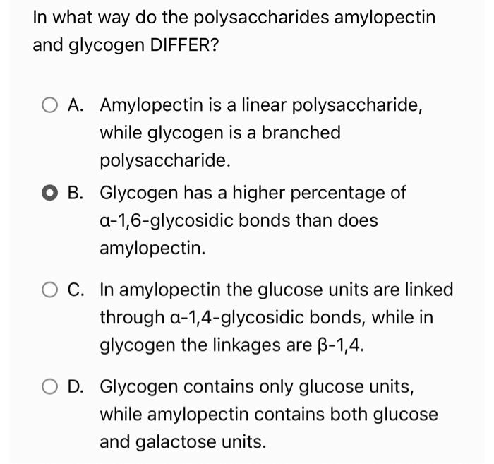 Solved In what way do the polysaccharides amylopectin and | Chegg.com