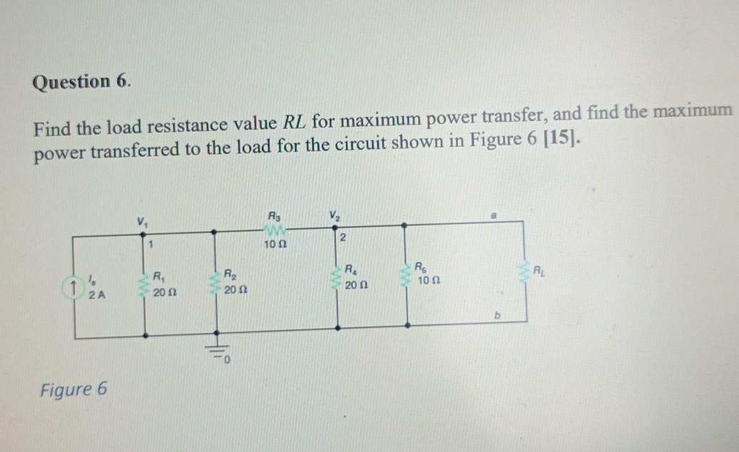 Solved Question 6. Find the load resistance value RL for | Chegg.com