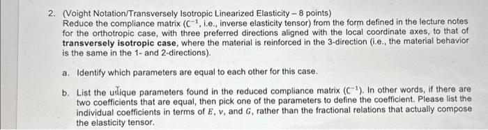 Solved 2. (Voight Notation/Transversely Isotropic Linearized | Chegg.com