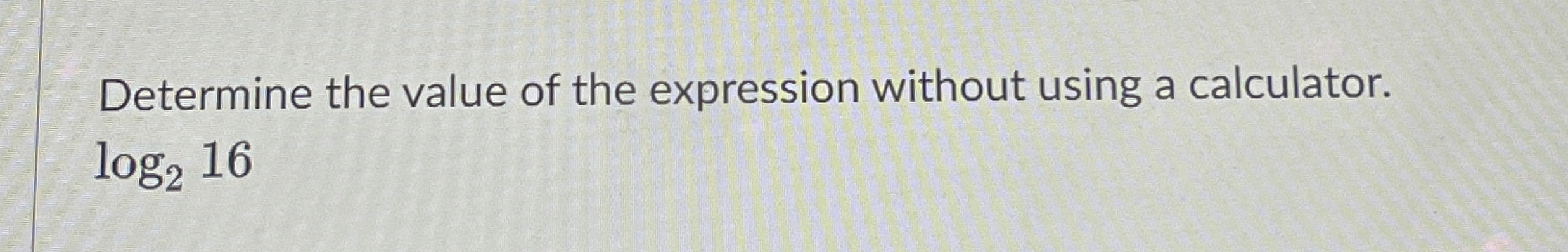 Solved Determine the value of the expression without using a | Chegg.com