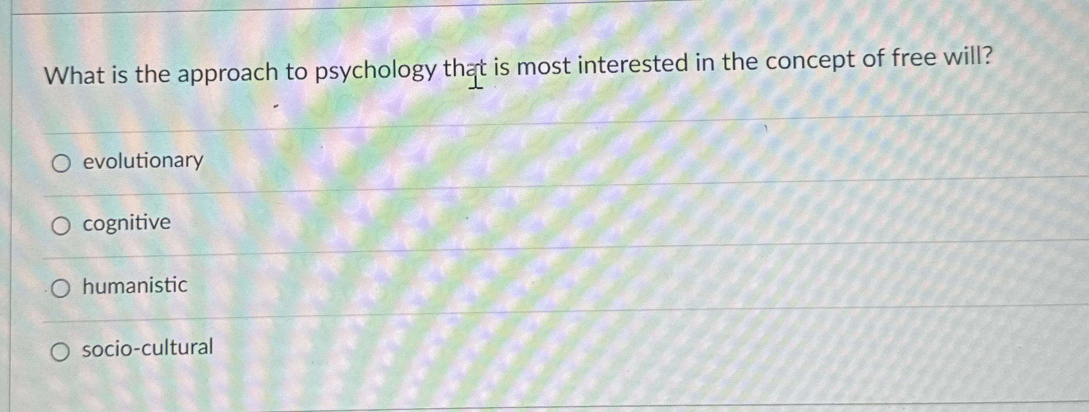 Solved What is the approach to psychology that is most | Chegg.com
