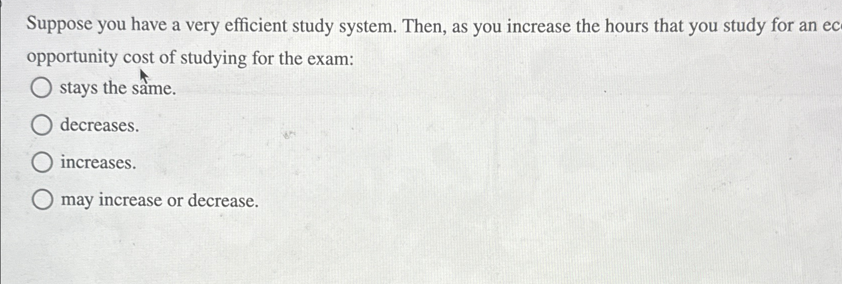 Solved Suppose you have a very efficient study system. Then, | Chegg.com