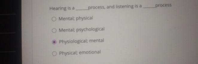 Solved Hearing is aprocess, and listening is aprocessMentat; | Chegg.com