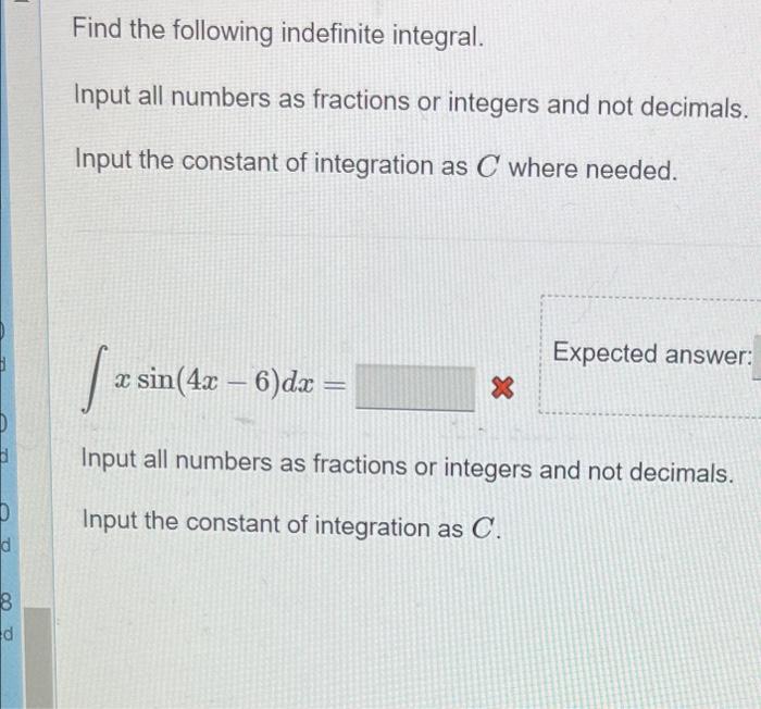 Solved Find the following indefinite integral. Input all | Chegg.com
