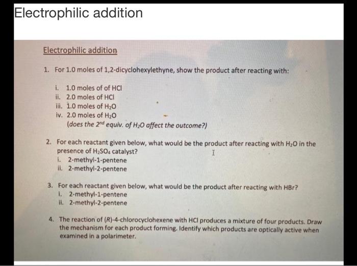 Solved Electrophilic addition Electrophilic addition 1. For | Chegg.com