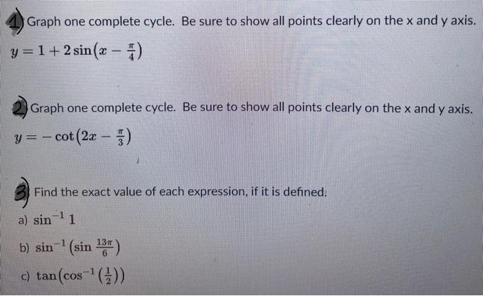 1) Graph one complete cycle. Be sure to show all | Chegg.com