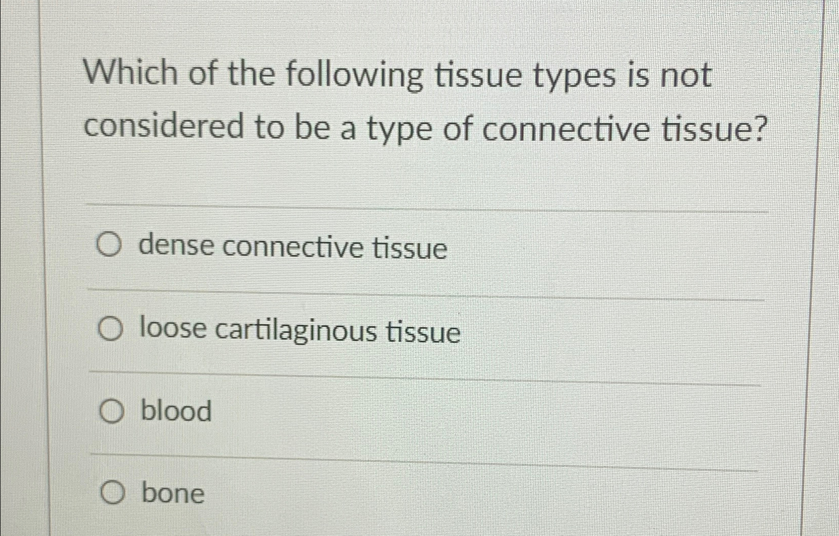 Solved Which of the following tissue types is not considered | Chegg.com