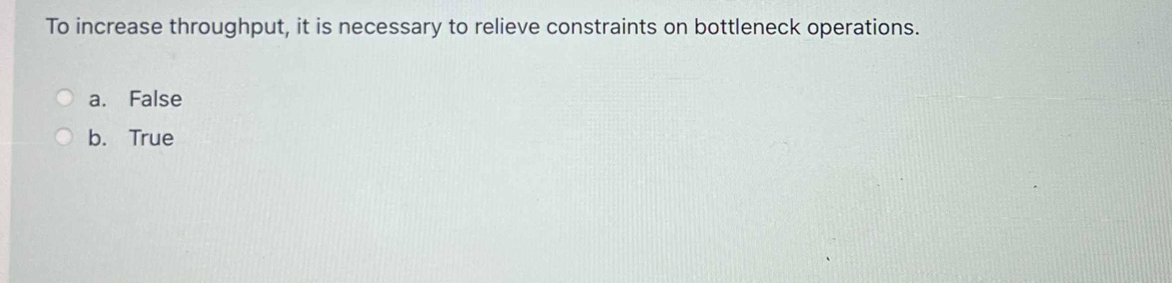 Solved To increase throughput, it is necessary to relieve | Chegg.com