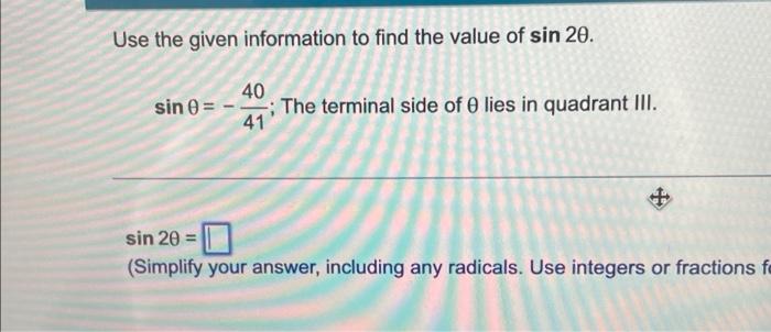 Solved Use the given information to find the value of sin | Chegg.com