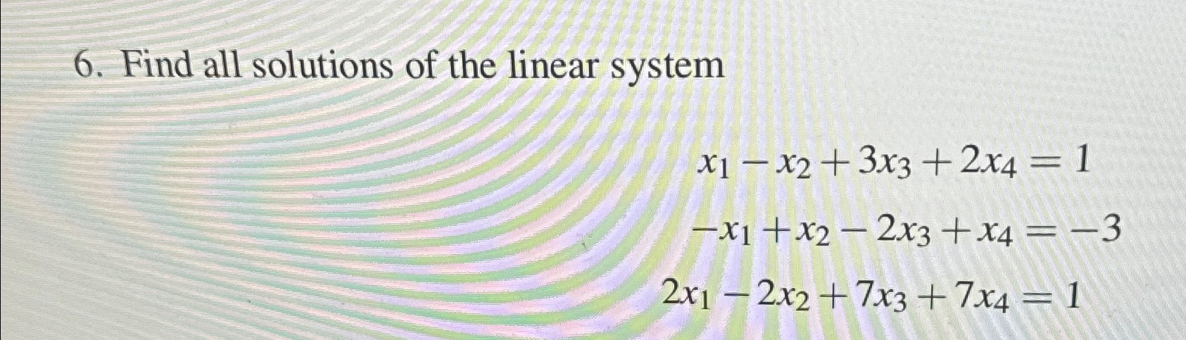 Solved Find all solutions of the linear | Chegg.com