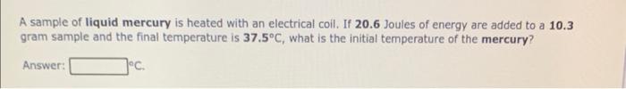 Solved A sample of liquid mercury is heated with an | Chegg.com