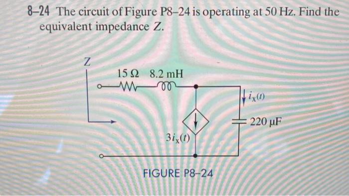 Solved 8-24 The circuit of Figure P8-24 is operating at 50 | Chegg.com