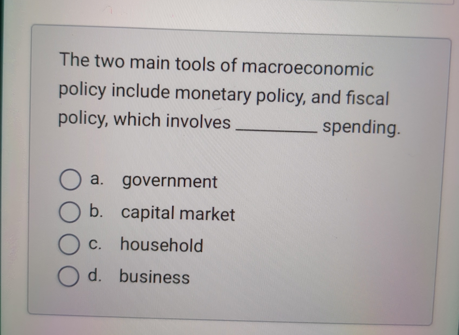 Solved The two main tools of macroeconomic policy include | Chegg.com