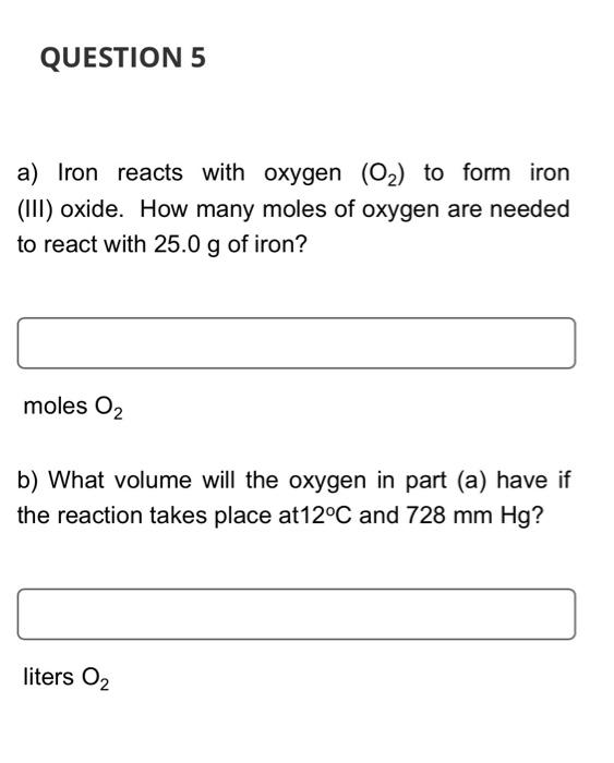 Solved a) Iron reacts with oxygen (O2) to form iron (III) | Chegg.com