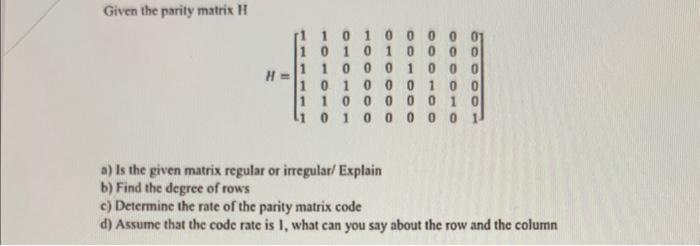Solved Given the parity matrix H | Chegg.com