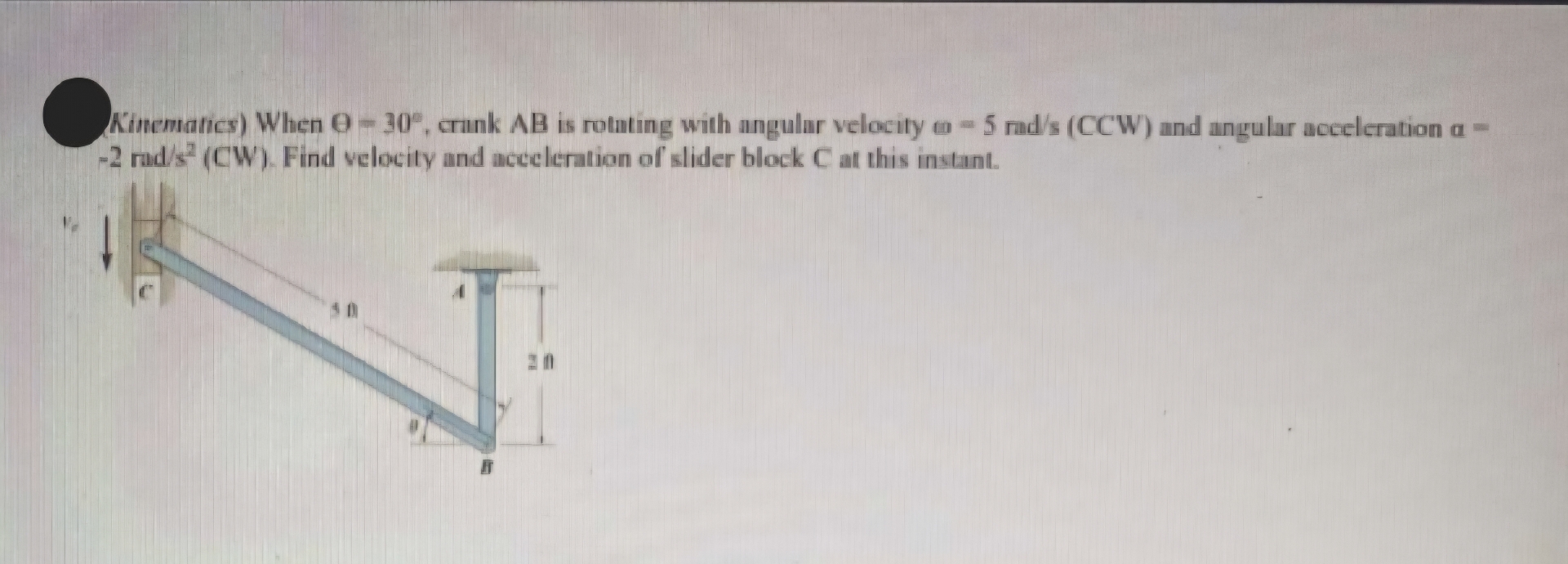 (Kinematics) ﻿When Θ=30°, ﻿crank AB is rotating with | Chegg.com