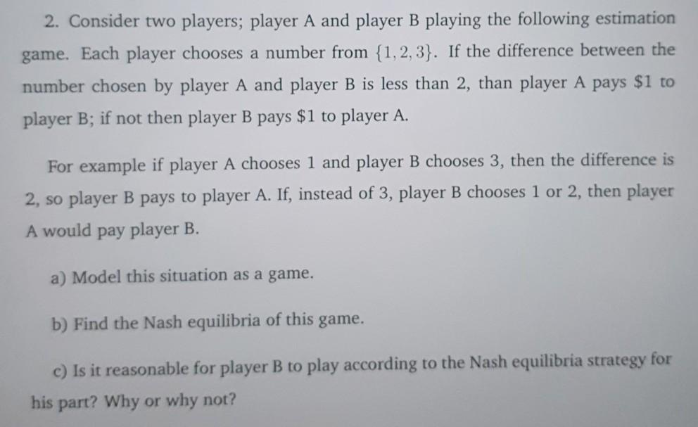 Solved 2. Consider two players; player A and player B | Chegg.com