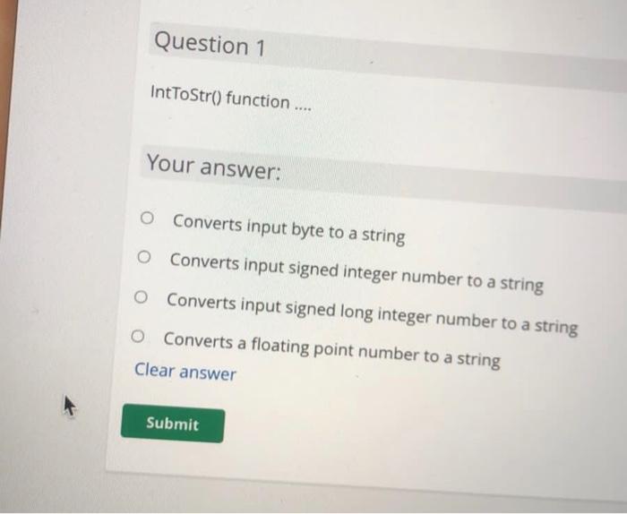Solved Question 1 IntToStr() function .... Your answer: o | Chegg.com Solved Question 1 IntToStr() function .... Your answer: o | Chegg.com
