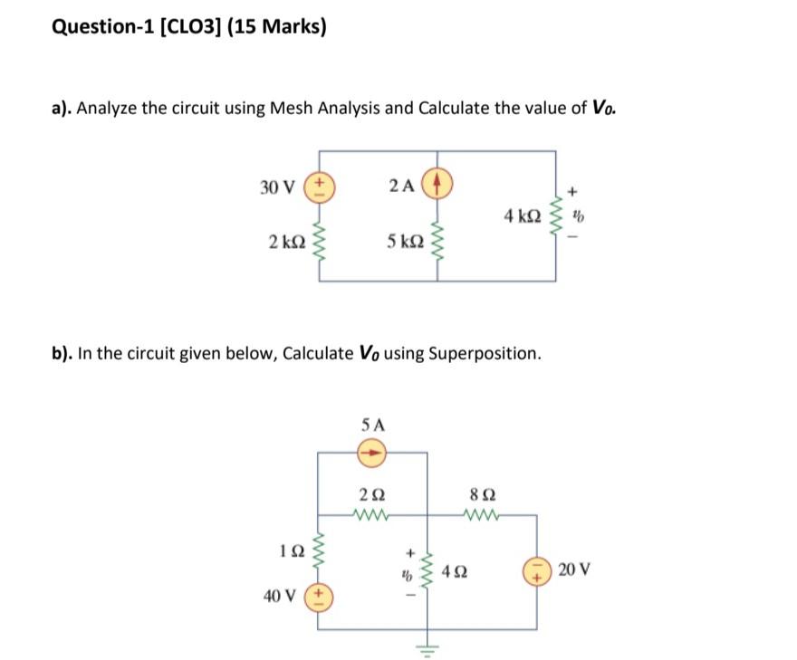 Solved Question-1 [CLO3] (15 Marks) a). Analyze the circuit | Chegg.com