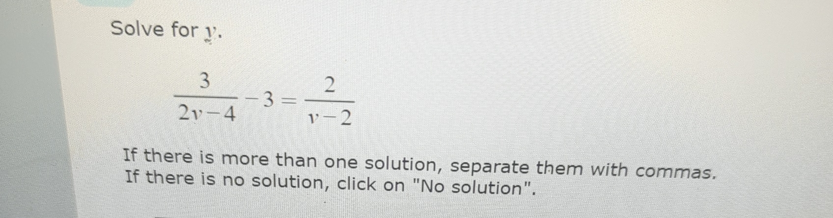 Solved Solve for y.32v-4-3=2v-2If there is more than one | Chegg.com