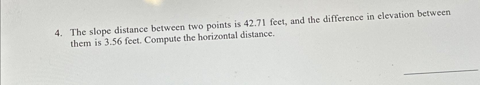 Solved The slope distance between two points is 42.71 ﻿feet, | Chegg.com