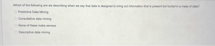 Solved Which of the following are we describing when we say | Chegg.com