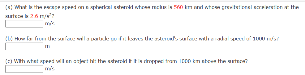 Solved (a) ﻿What is the escape speed on a spherical asteroid | Chegg.com