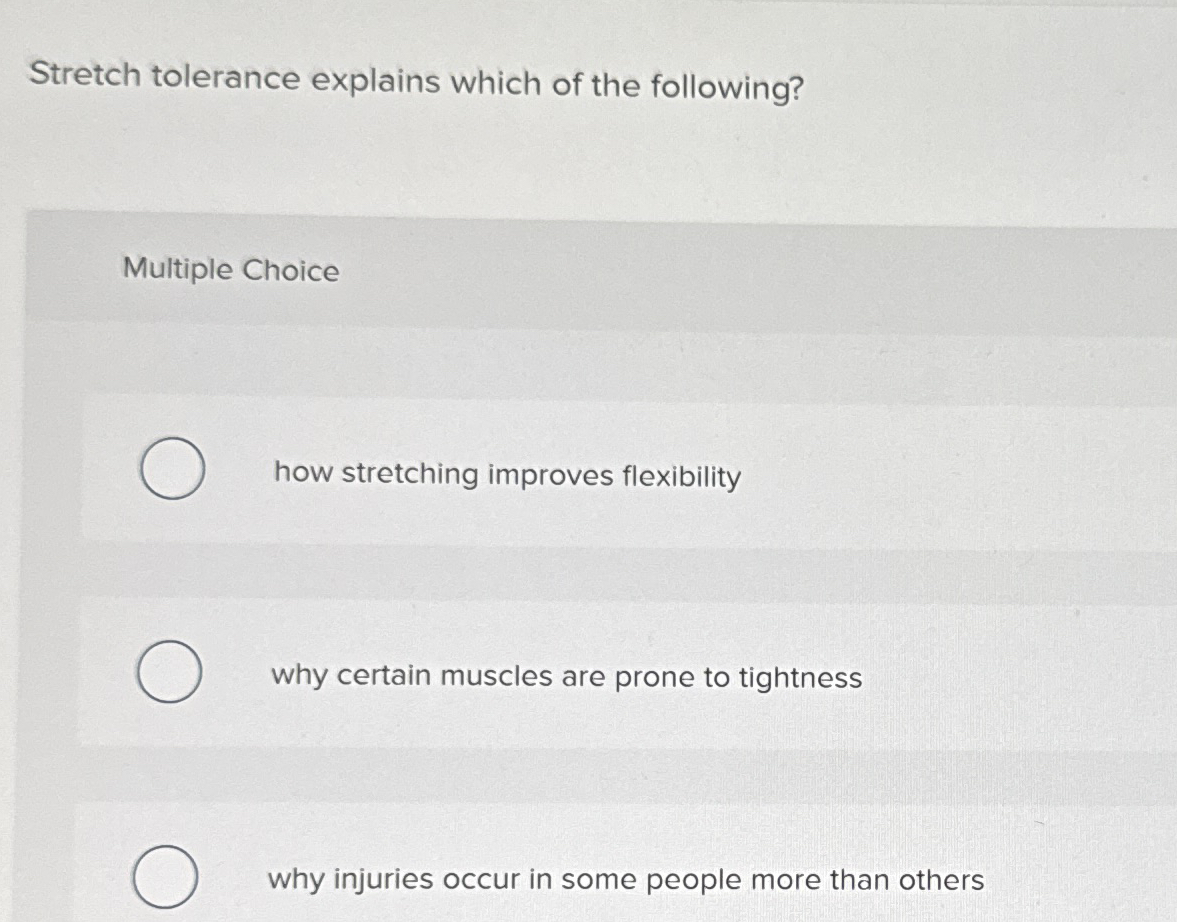 Solved Stretch tolerance explains which of the | Chegg.com