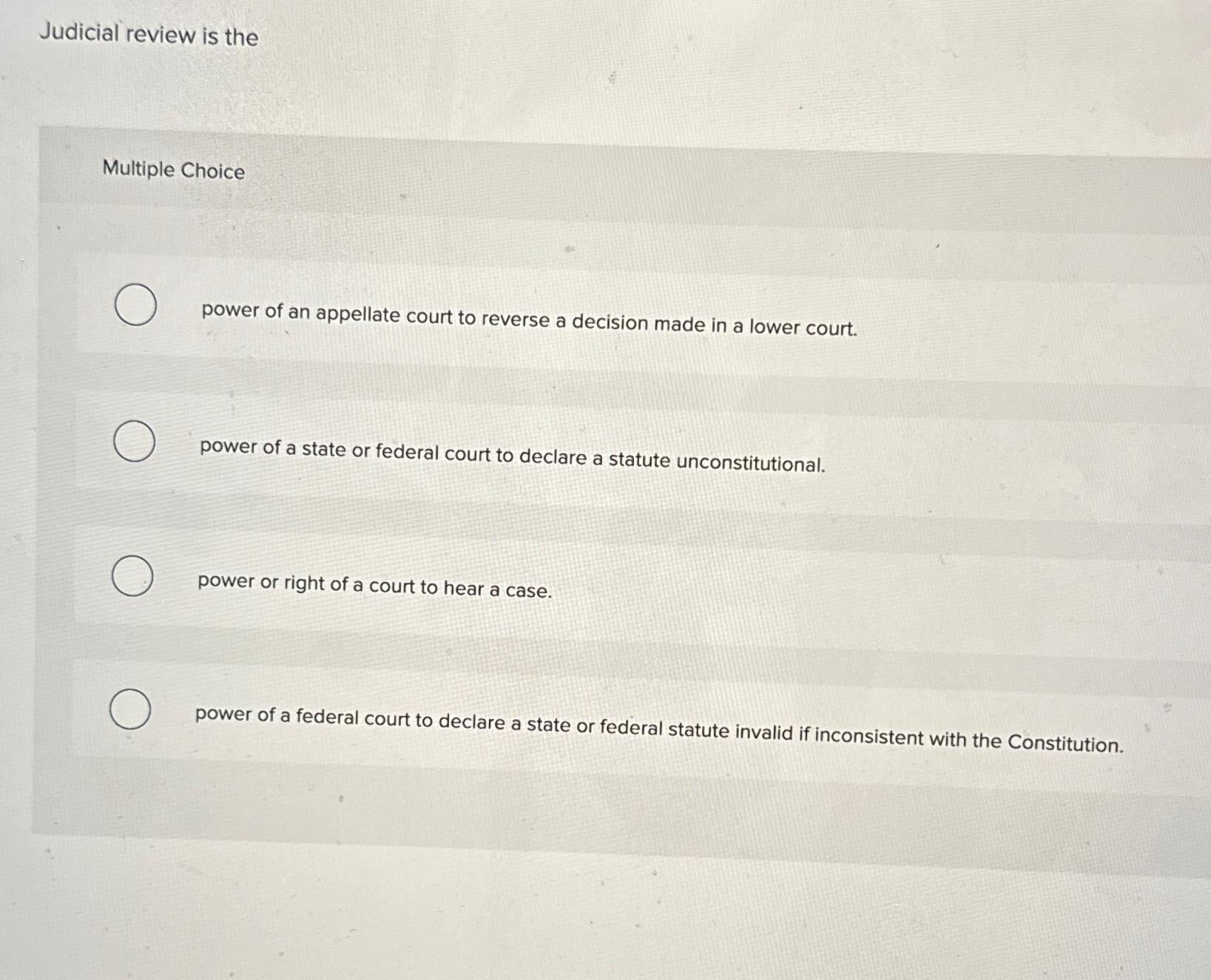 Solved Judicial review is theMultiple Choicepower of an | Chegg.com