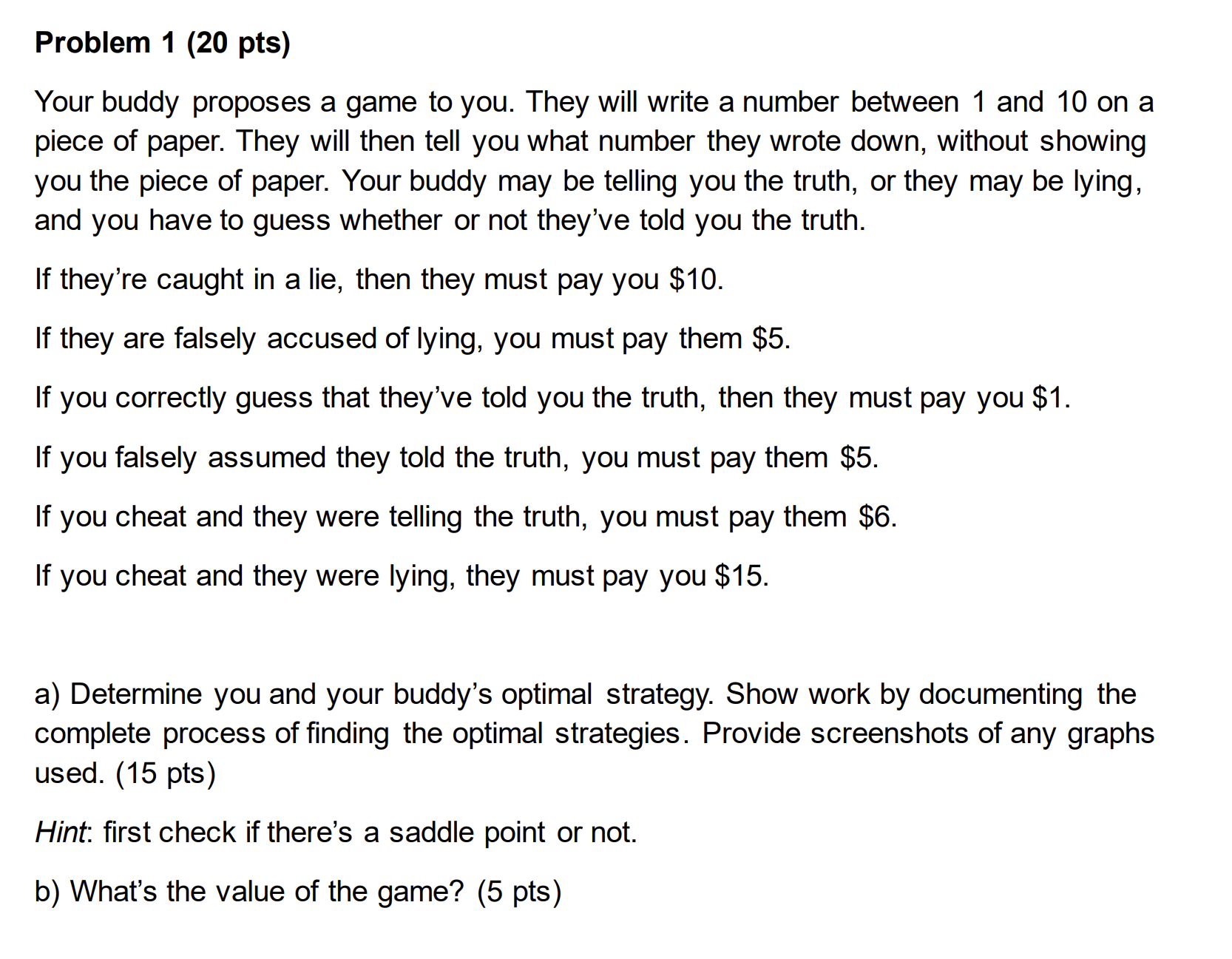 Solved Problem 1 (20 ﻿pts)Your buddy proposes a game to you. | Chegg.com