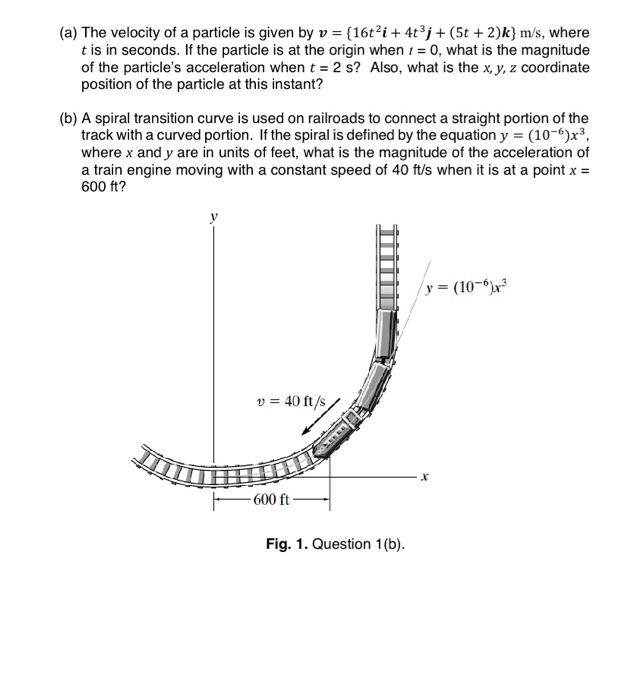 Solved (a) The velocity of a particle is given by v = {16t’i | Chegg.com