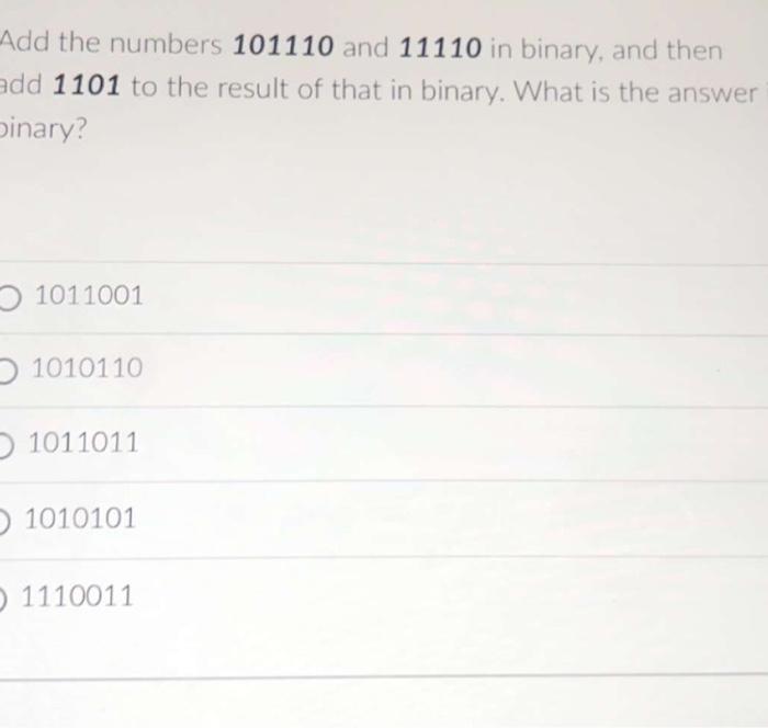 Solved Add the numbers 101110 and 11110 in binary, and then | Chegg.com