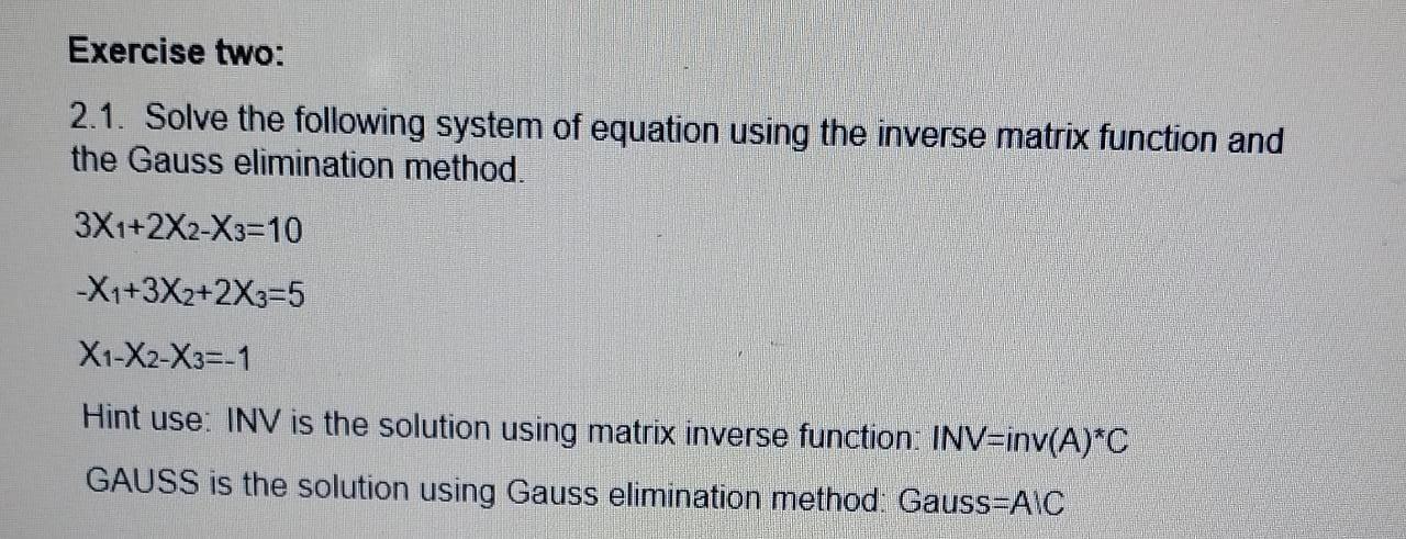 Solved 2.1. Solve the following system of equation using the | Chegg.com