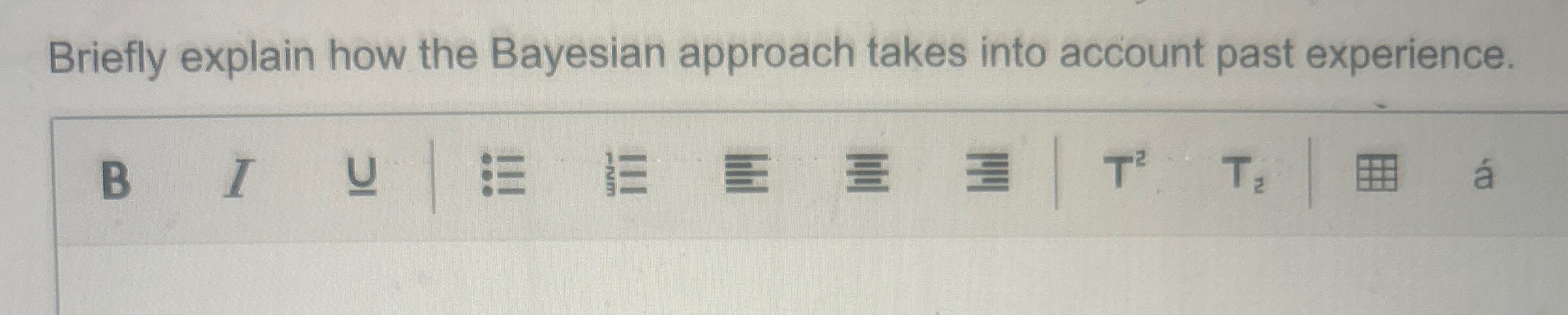 Solved Briefly explain how the Bayesian approach takes into | Chegg.com