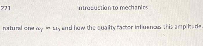 Solved 5) (30 points) Driven damped oscillator A driven | Chegg.com