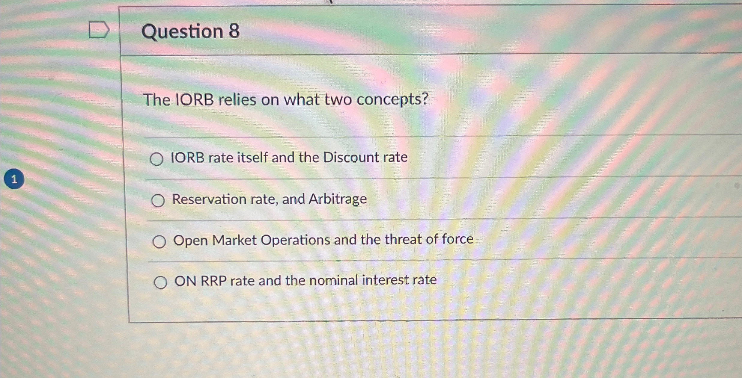 Solved Question 8The IORB relies on what two concepts?IORB | Chegg.com