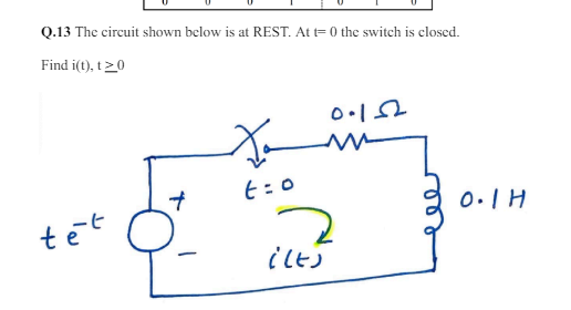 Solved Q. 13 ﻿The circuit shown below is at REST. At t=0 | Chegg.com