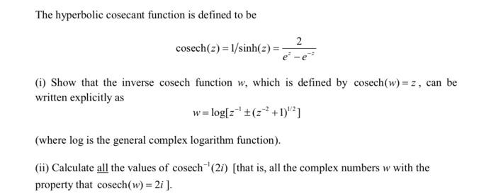 Solved The hyperbolic cosecant function is defined to be | Chegg.com