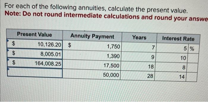 Solved For each of the following annuities, calculate the | Chegg.com