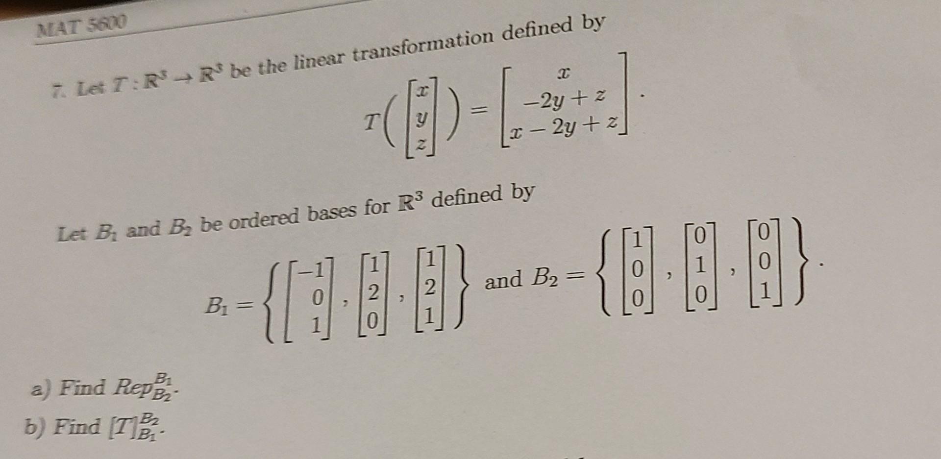 Solved 7. Let T:R3→R3 be the linear transformation defined | Chegg.com