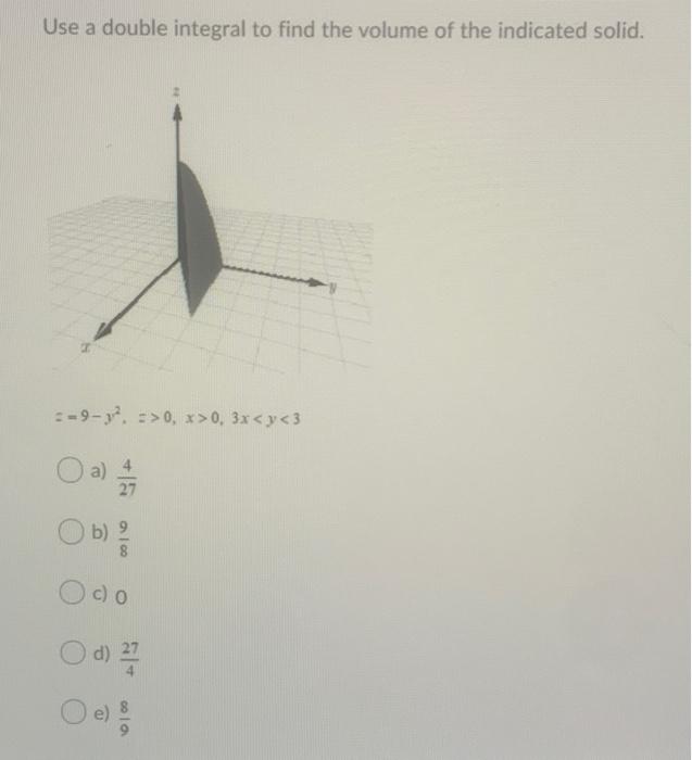 Solved Use a double integral to find the volume of the | Chegg.com